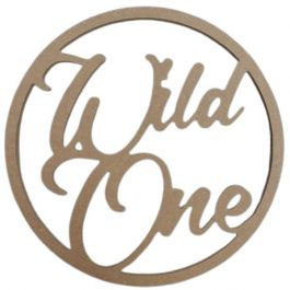 Wild One Sign MDF Prop (Hayden's Pop And Prop Shop)
